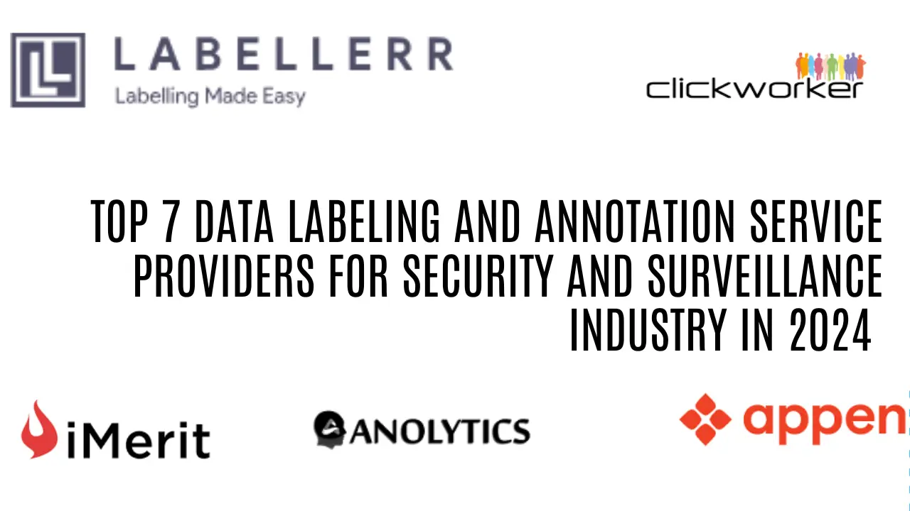 7 Best Data Annotation Services for Security & Surveillance