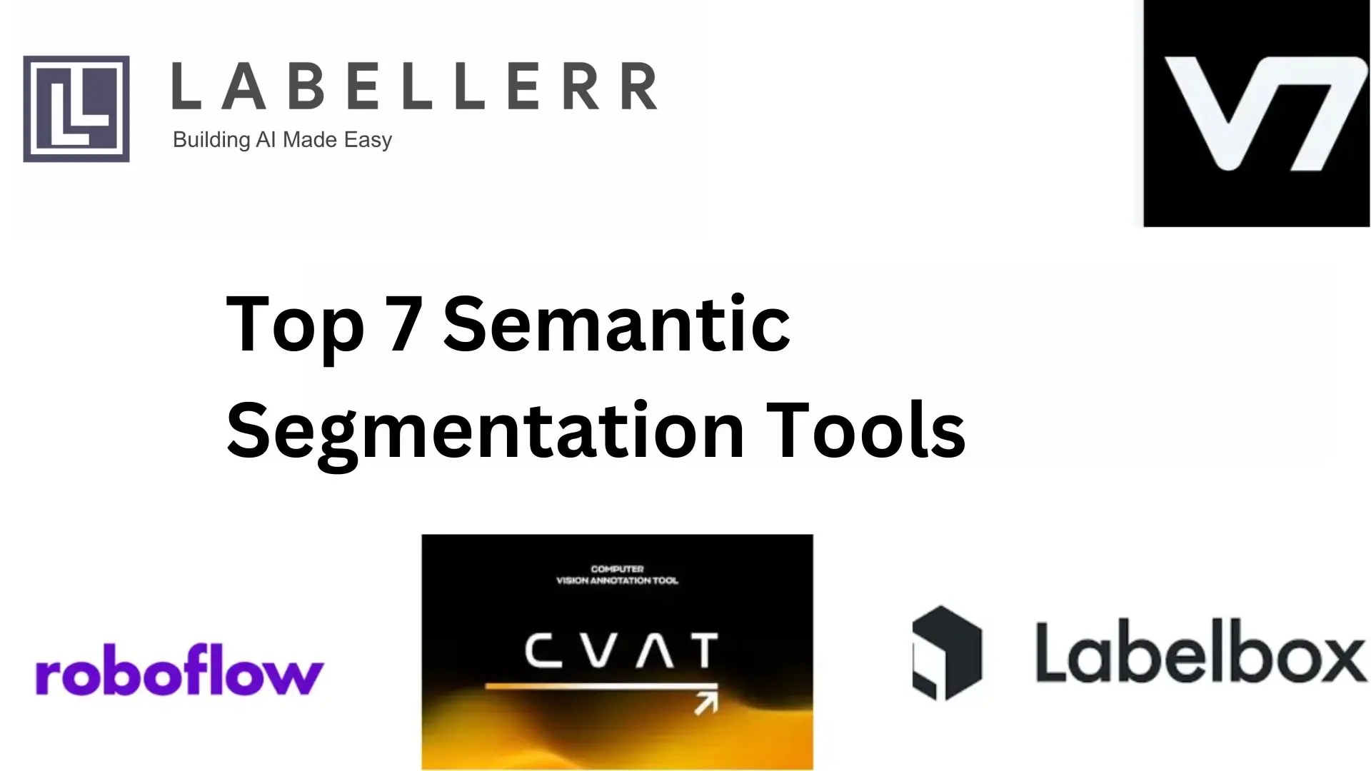 7 Best Sematic Segmentation Tools in 2025[Updated]