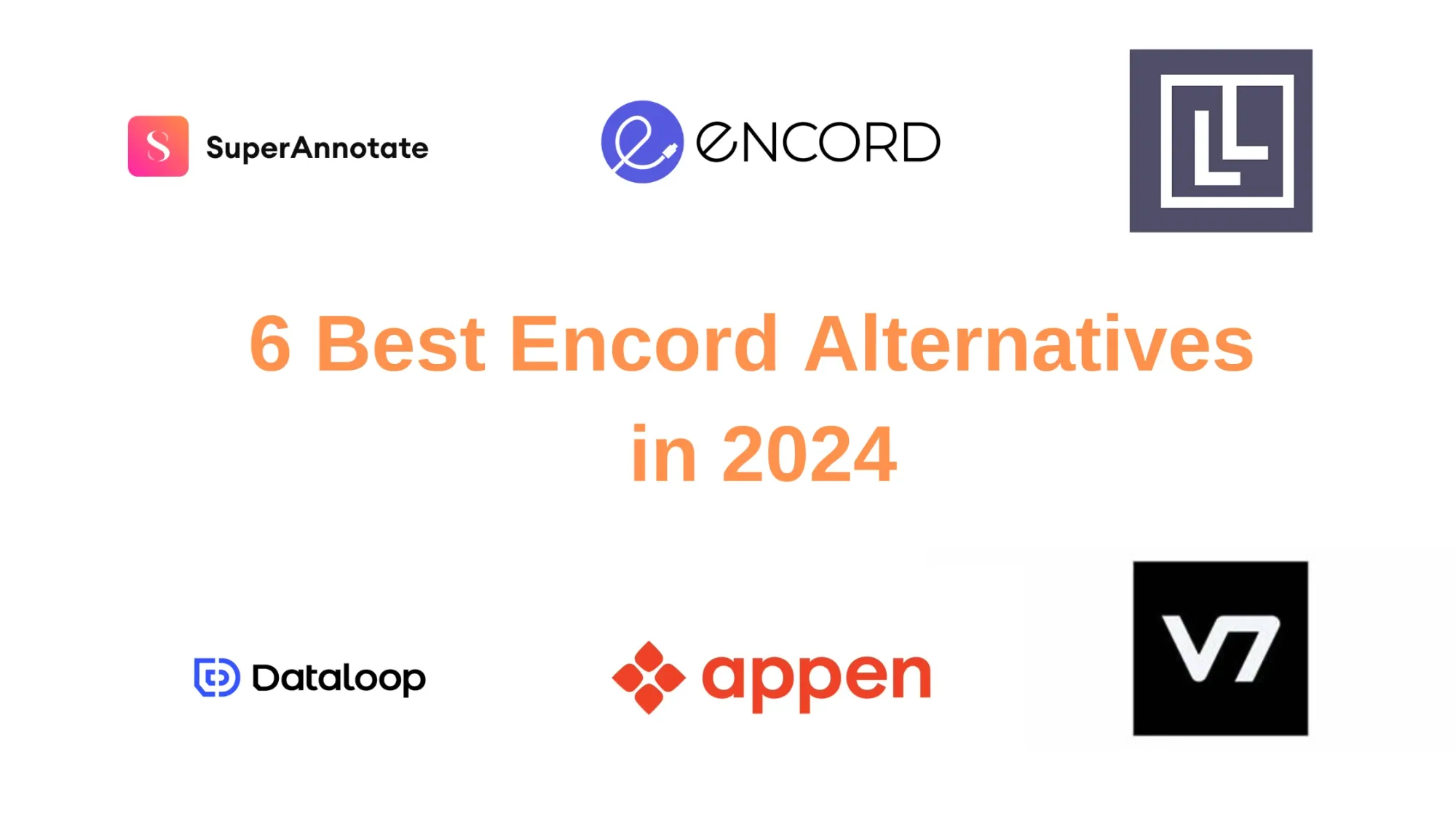 6 Encord Alternatives in 2024