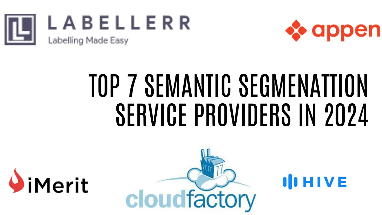 7 Best Semantic Segmentation Service Providers in 2024
